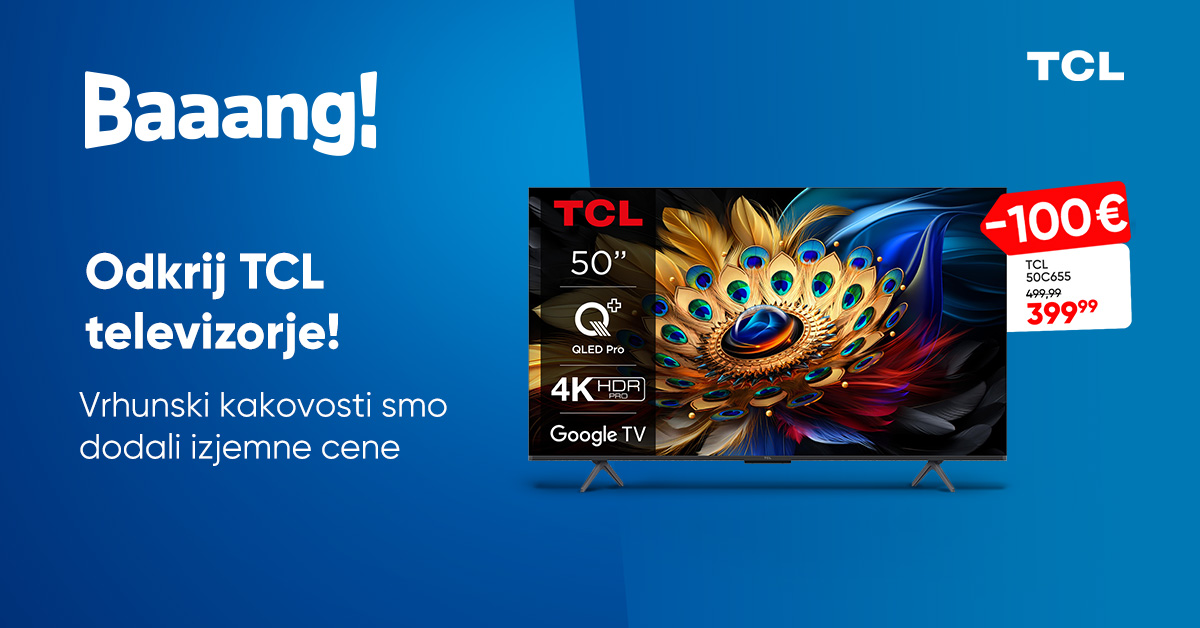 Odkrij TCL televizorje!